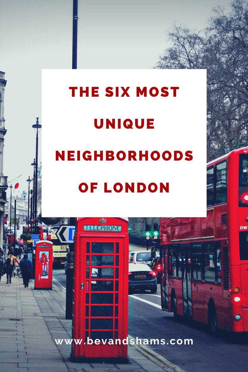 The Many Faces of London – The Six Most Unique Neighborhoods of London ...
